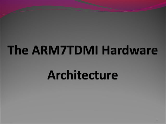 ARM7TDM | PPT | Operating Systems | Computer Software and Applications