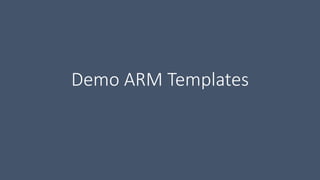 Supercharged Azure Deployments with ARM Templates | PPTX