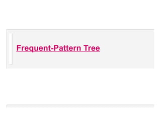 ARM_03_FPtreefrequency pattern data warehousing .ppt
