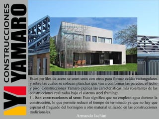 Armando Iachini - Sistema Steel Framing, Construcciones de Calidad | PPTX