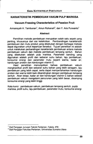 KARAKTERISTIK PEMBEKUAN VAKUM PULP MARKISA Vacuum Freezing ...