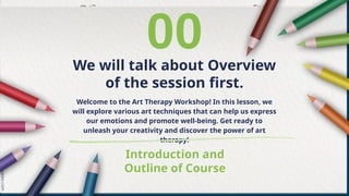 understanding art therapy workshop .pptx