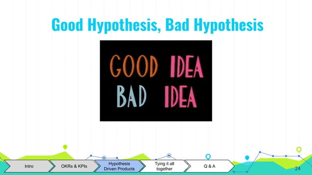 OKRs, KPIs, and hypothesis driven product development | PPT