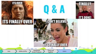 OKRs, KPIs, and hypothesis driven product development | PPT