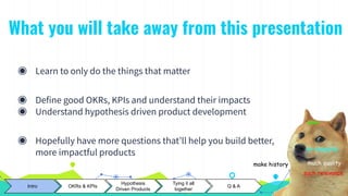 OKRs, KPIs, and hypothesis driven product development | PPT