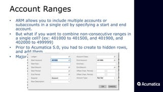 ARM Financial Reporting Enhancements in Acumatica 5.0, by Gabrial Michaud | PPTX