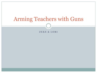 Arming teachers with guns | PPTX
