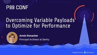 Overcoming Variable Payloads to Optimize for Performance | PDF