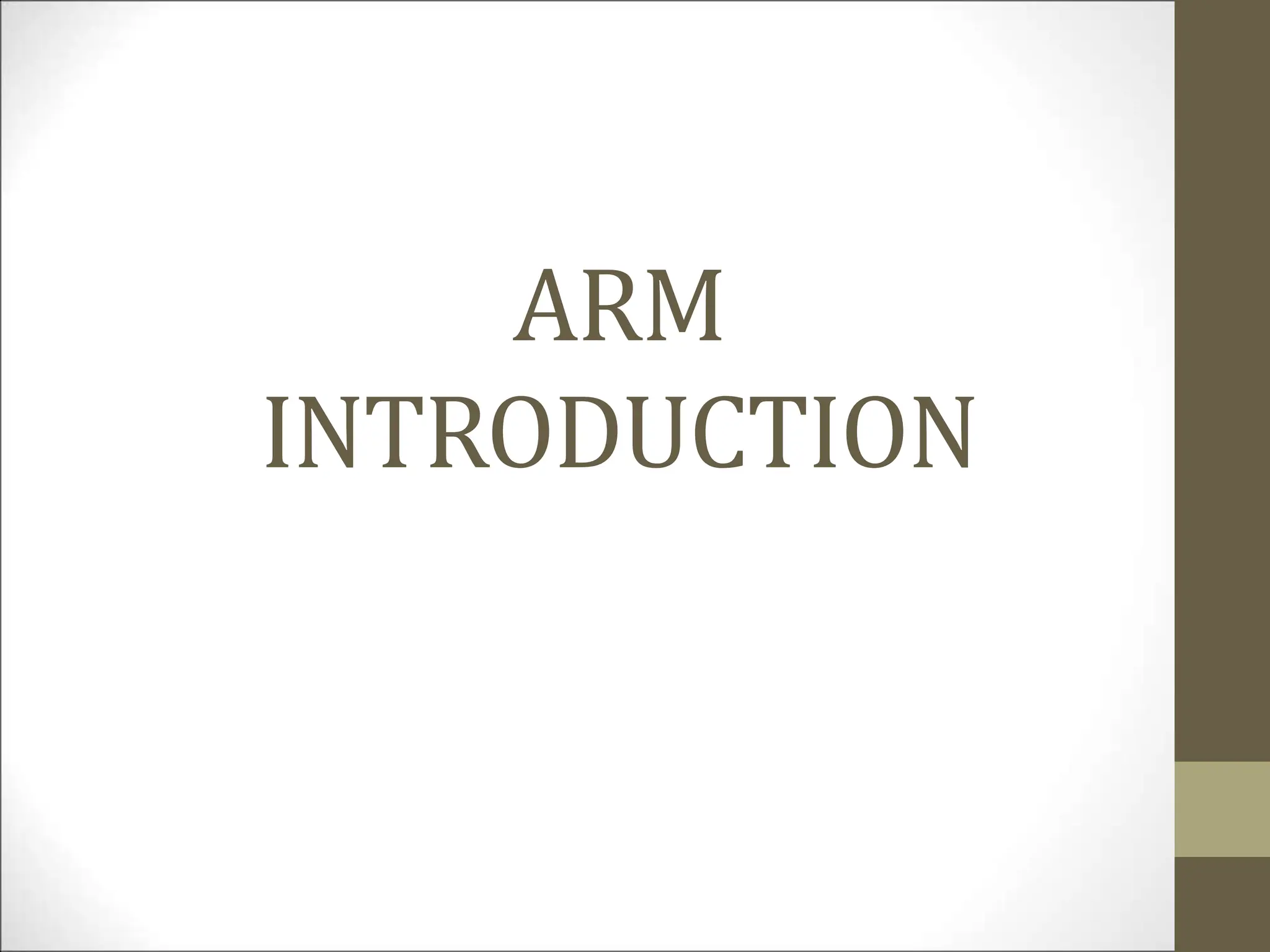 ARM INTRODUCTION.ppt that hepls to unnderstand arm | PPT