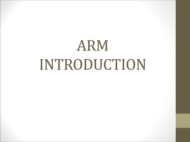 ARM INTRODUCTION.ppt that hepls to unnderstand arm | PPT