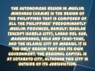 ARMM (AUTONOMOUS REGION IN MUSLIM MINDANAO) | PPTX