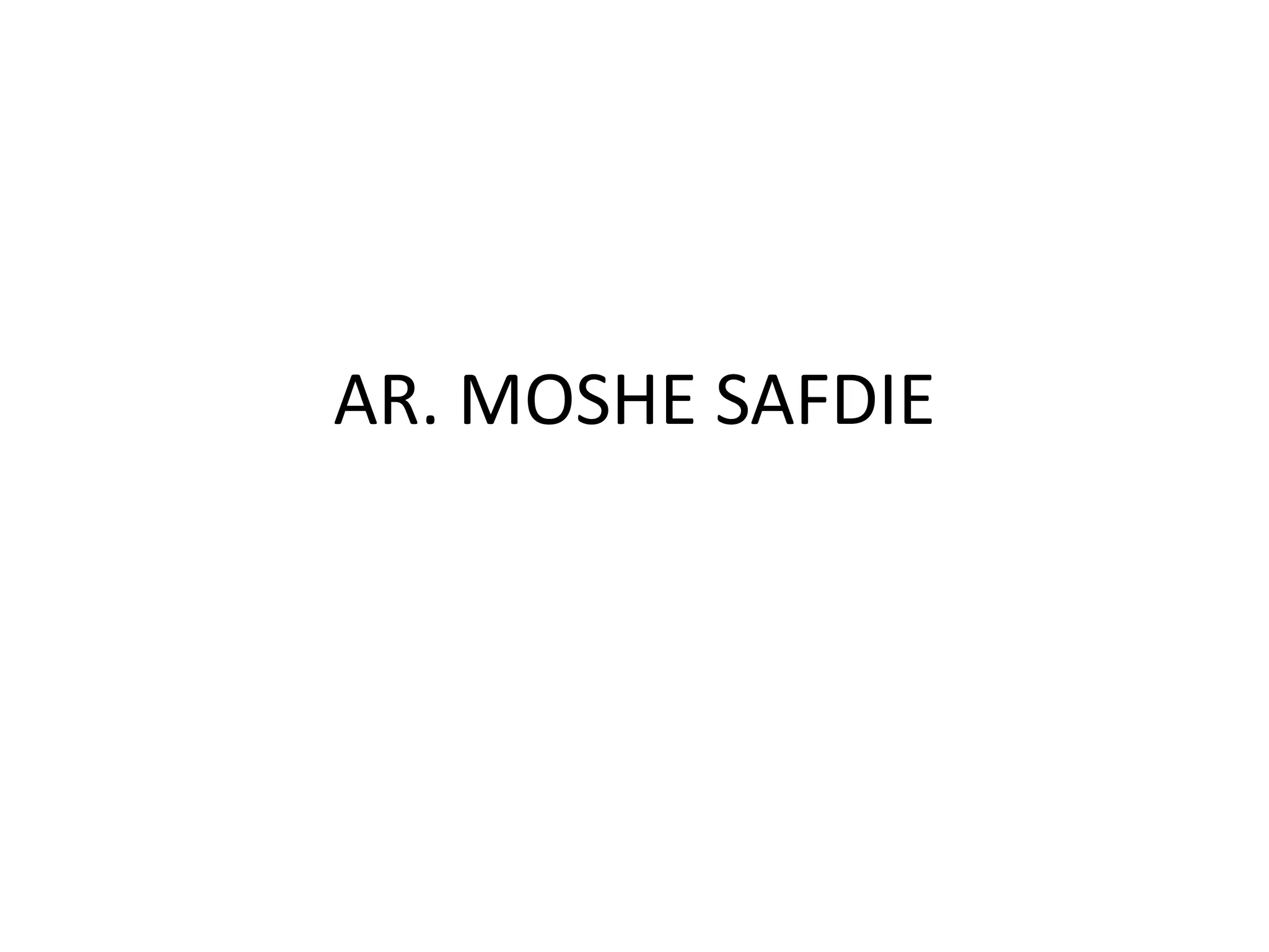 Ar moshe safdie | PPT