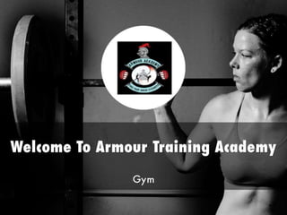 Armour training academy presentation | PPT