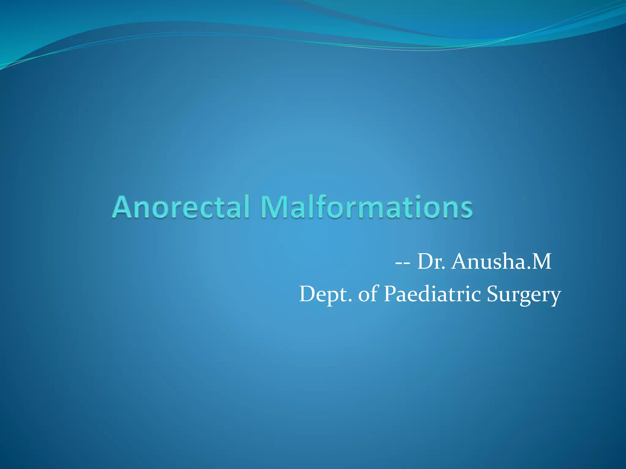 Anorectal Malformations | PPTX