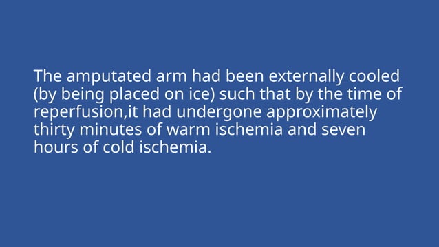 Arm Replantation -Systemic Reperfusion Injury.pptx