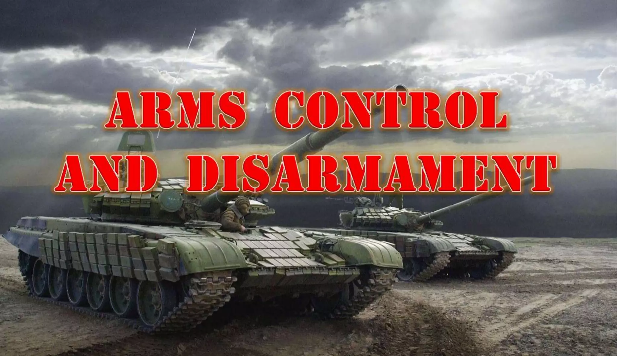 Arms Control and Disarmament | PPTX