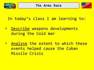 Causes of the Cuban Missile Crisis – Arms race | PPTX