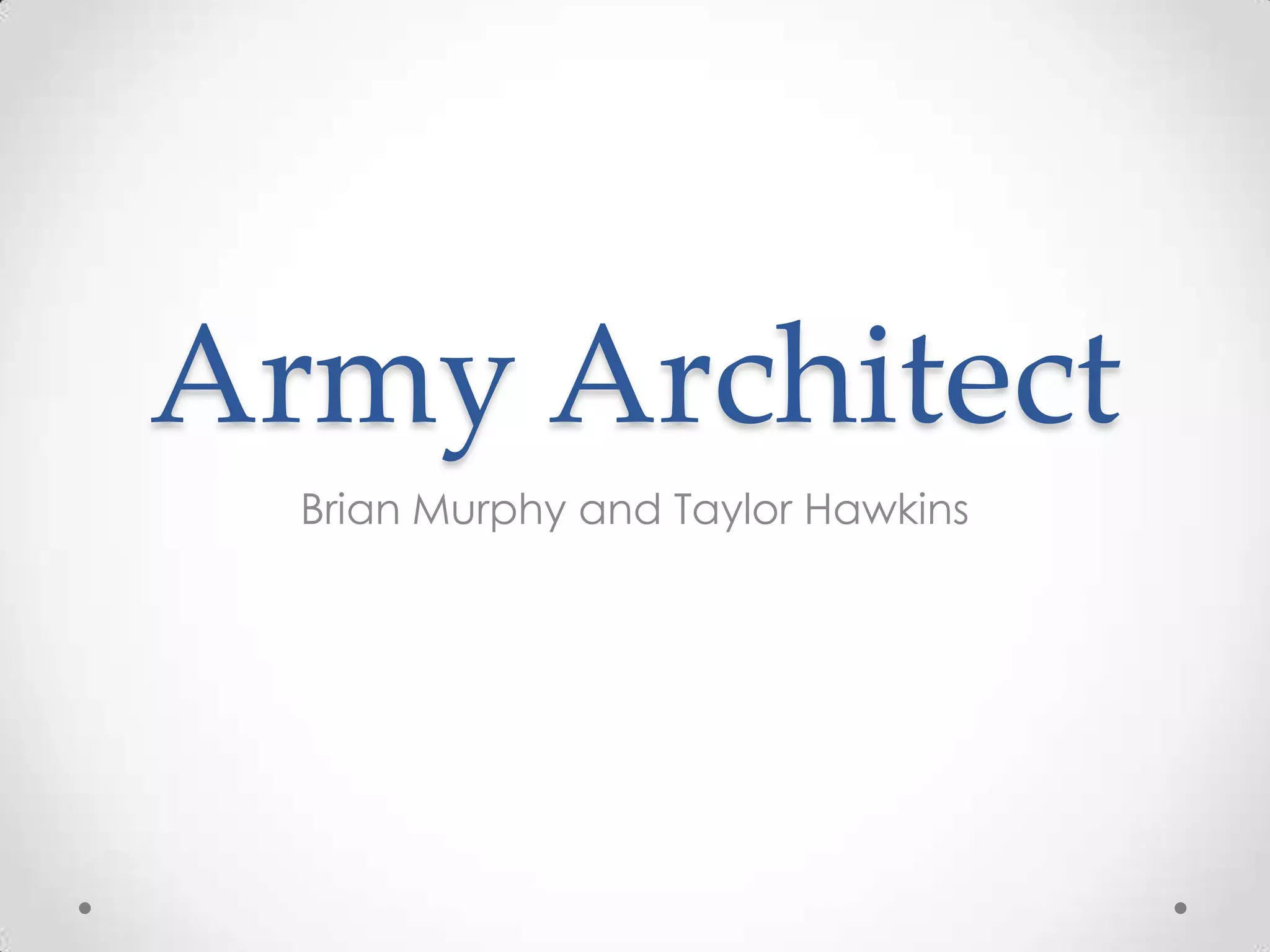 Army architect | PPT
