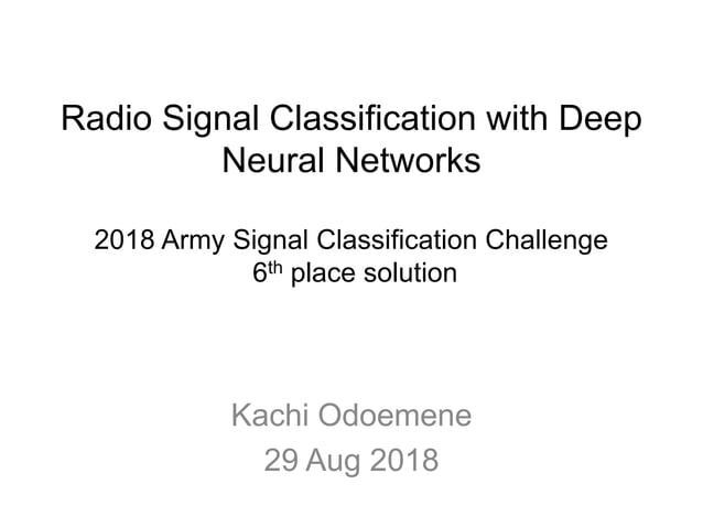Radio Signal Classification with Deep Neural Networks | PPTX