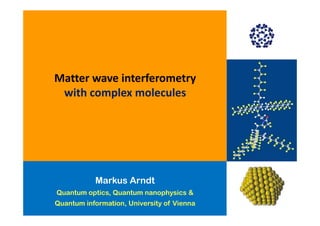 Arndt matter wave interferometry | PDF | Chemistry | Science