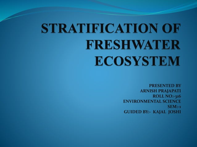 STRATIFICATION OF FRESHWATER ECOSYSTEMSTRATIFICATION OF FRESHWATER ...