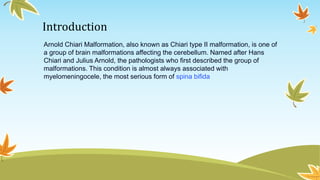 Arnold Chiari Malformation And Dandy Walker Syndrome.pptx