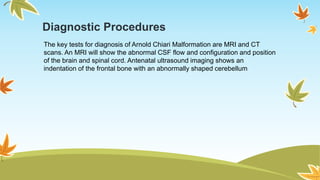 Arnold Chiari Malformation And Dandy Walker Syndrome.pptx