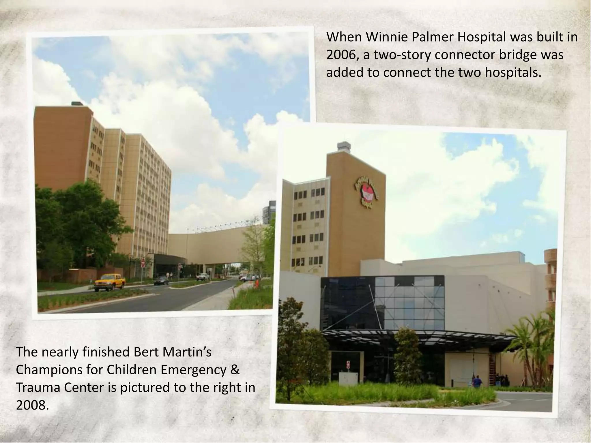 Arnold Palmer Hospital & Winnie Palmer Hospital then & now | PPTX