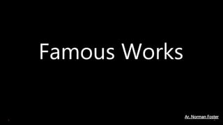 Ar Norman foster and works casestudy | PPTX