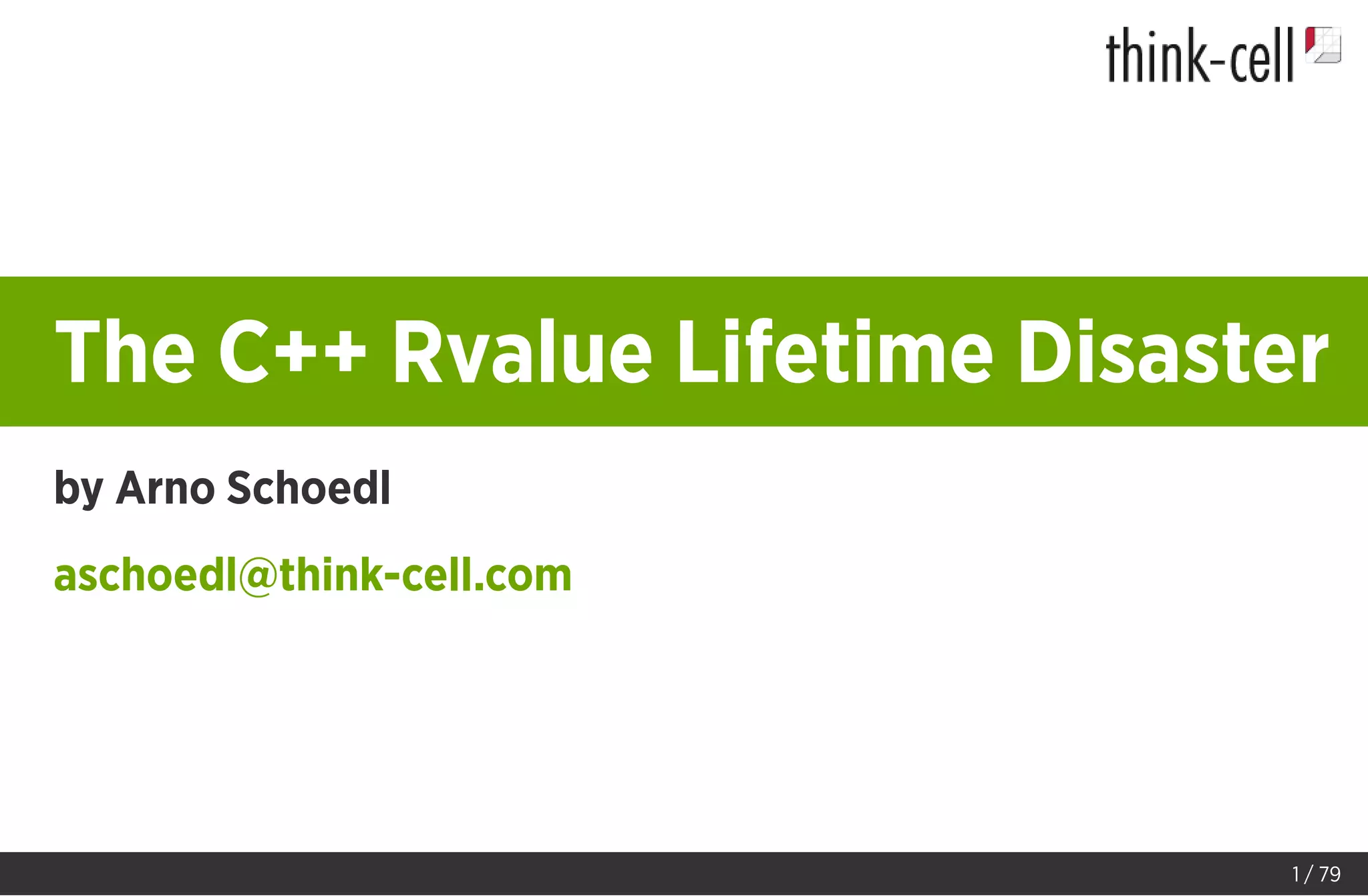 The C++ rvalue lifetime disaster. Arno Schödl CoreHard Autumn 2019 | PDF