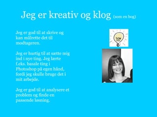 Arnsbo media helene kristensen ansøgning | PPTX