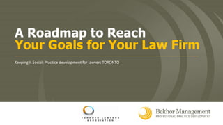 A Roadmap to Reach Your Goals for Your Law Firm | PPTX