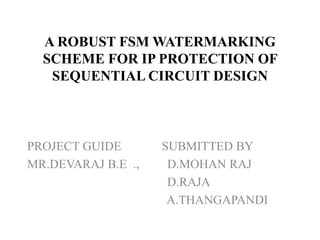 A robust fsm watermarking scheme for ip protection | PPTX | Computing | Technology & Computing