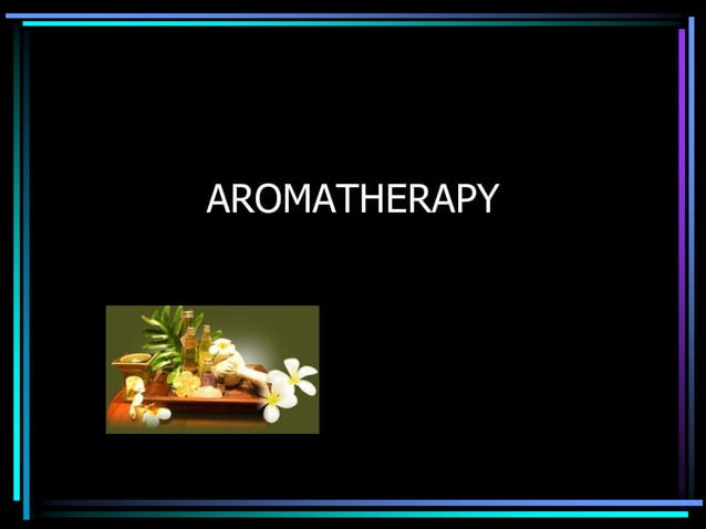 AROMATHERAPY.ppt
