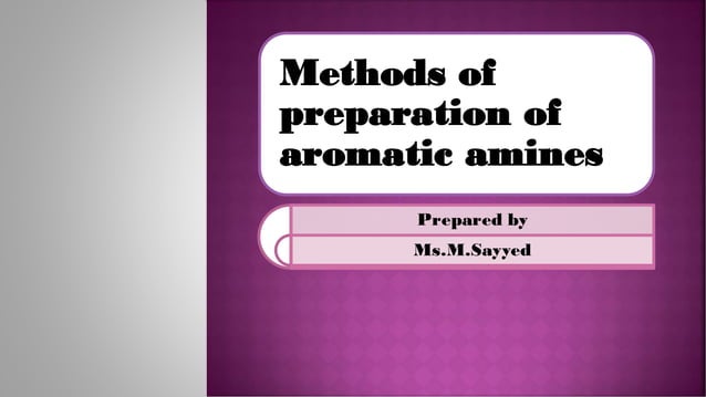 Methods of preparation of Aromatic amines | PDF
