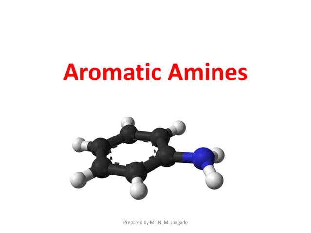 Aromatic amines | PPTX