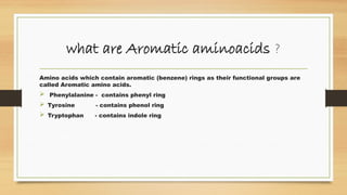 AROMATIC AMINOACIDS.pptx and tryptophan metabolism. | PPT