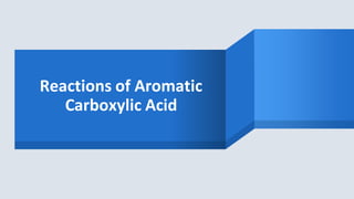Aromatic carboxylic acid preparation and reaction | PDF
