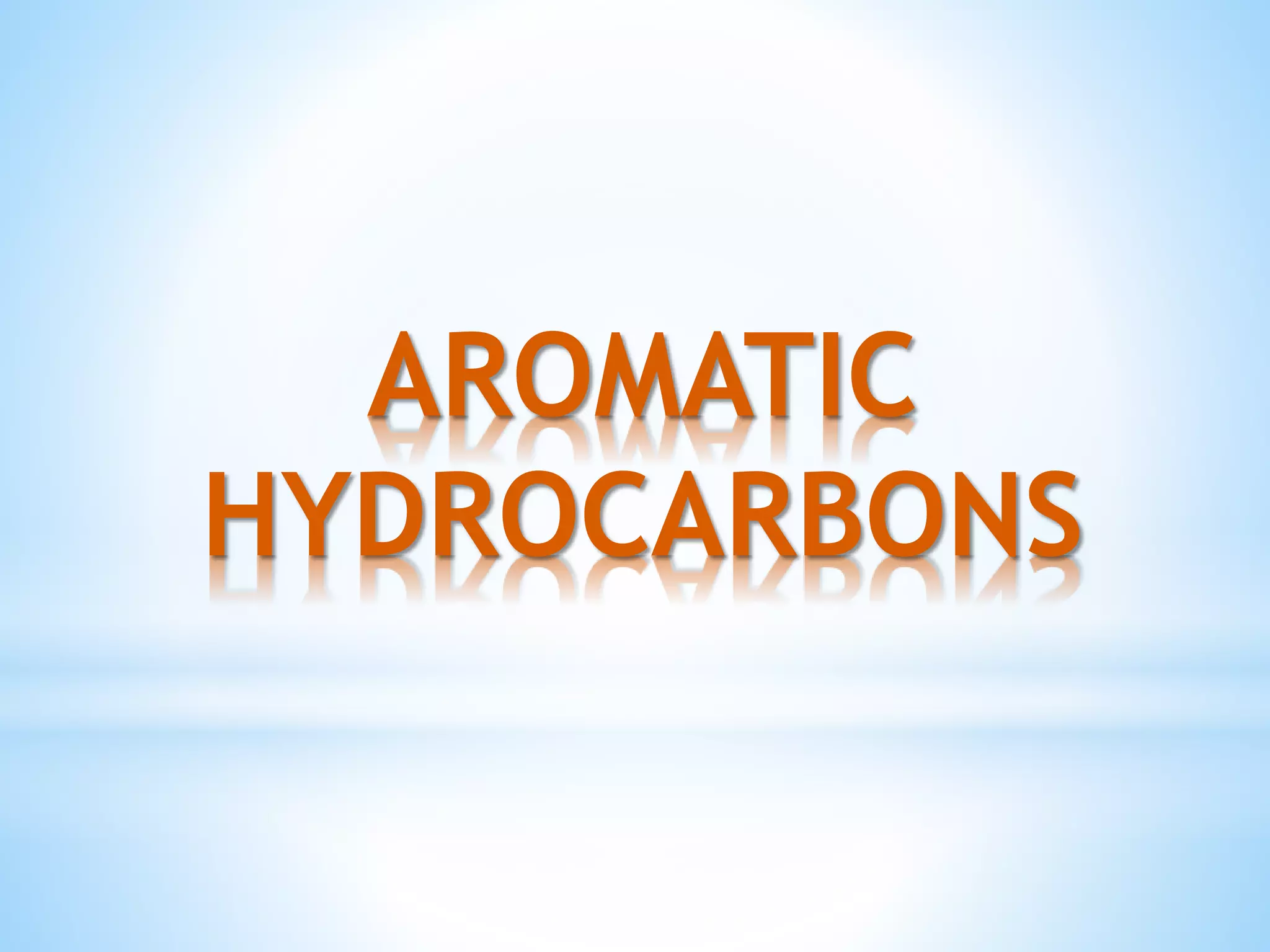 Aromatic hydrocarbons | PPTX