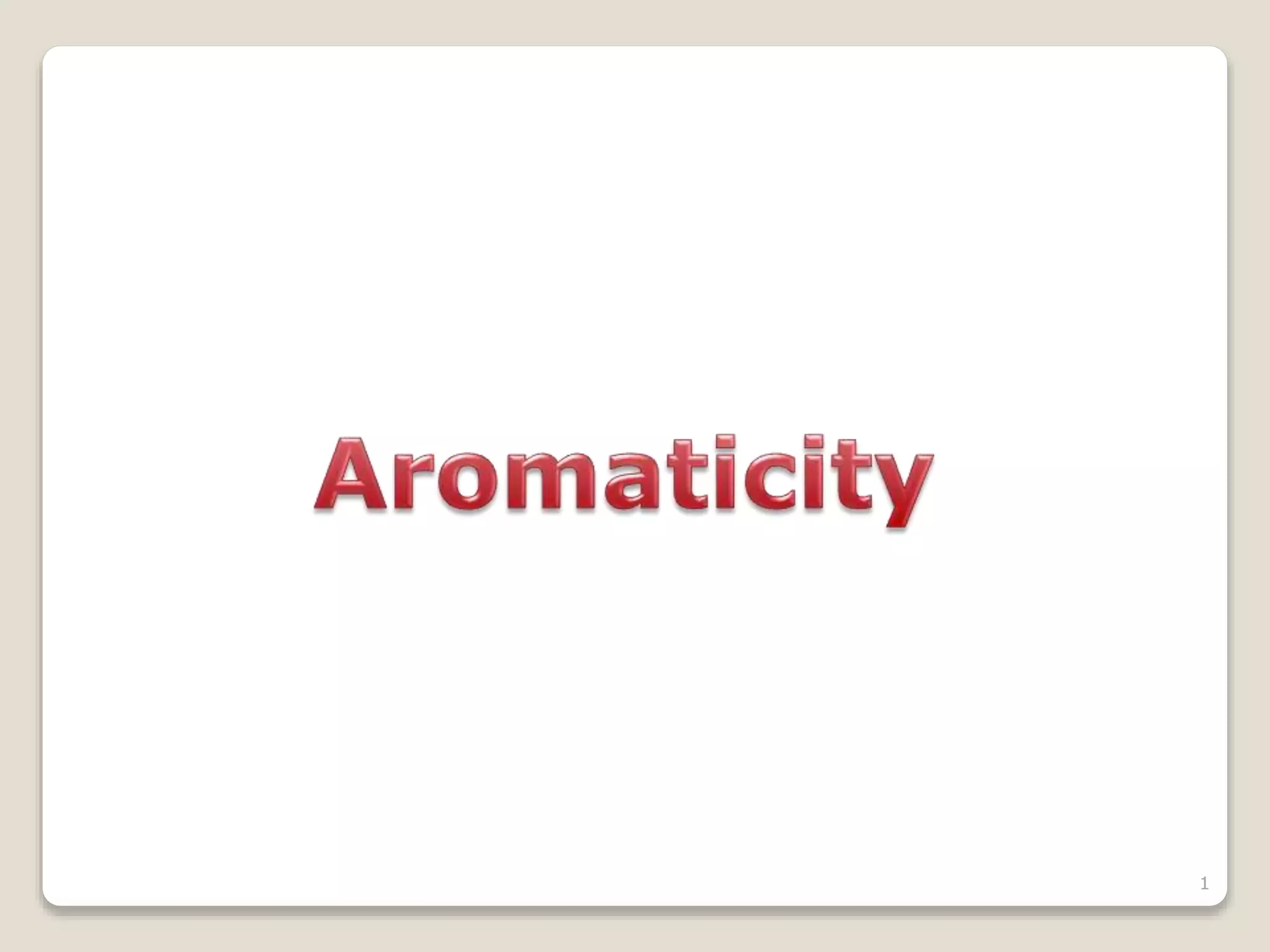 Aromaticity.pptx