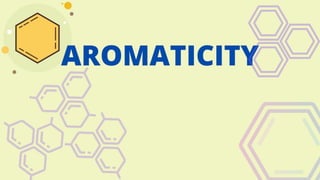 Organic chemistry what is aromaticity: explained | PPTX