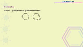 Organic chemistry what is aromaticity: explained | PPTX