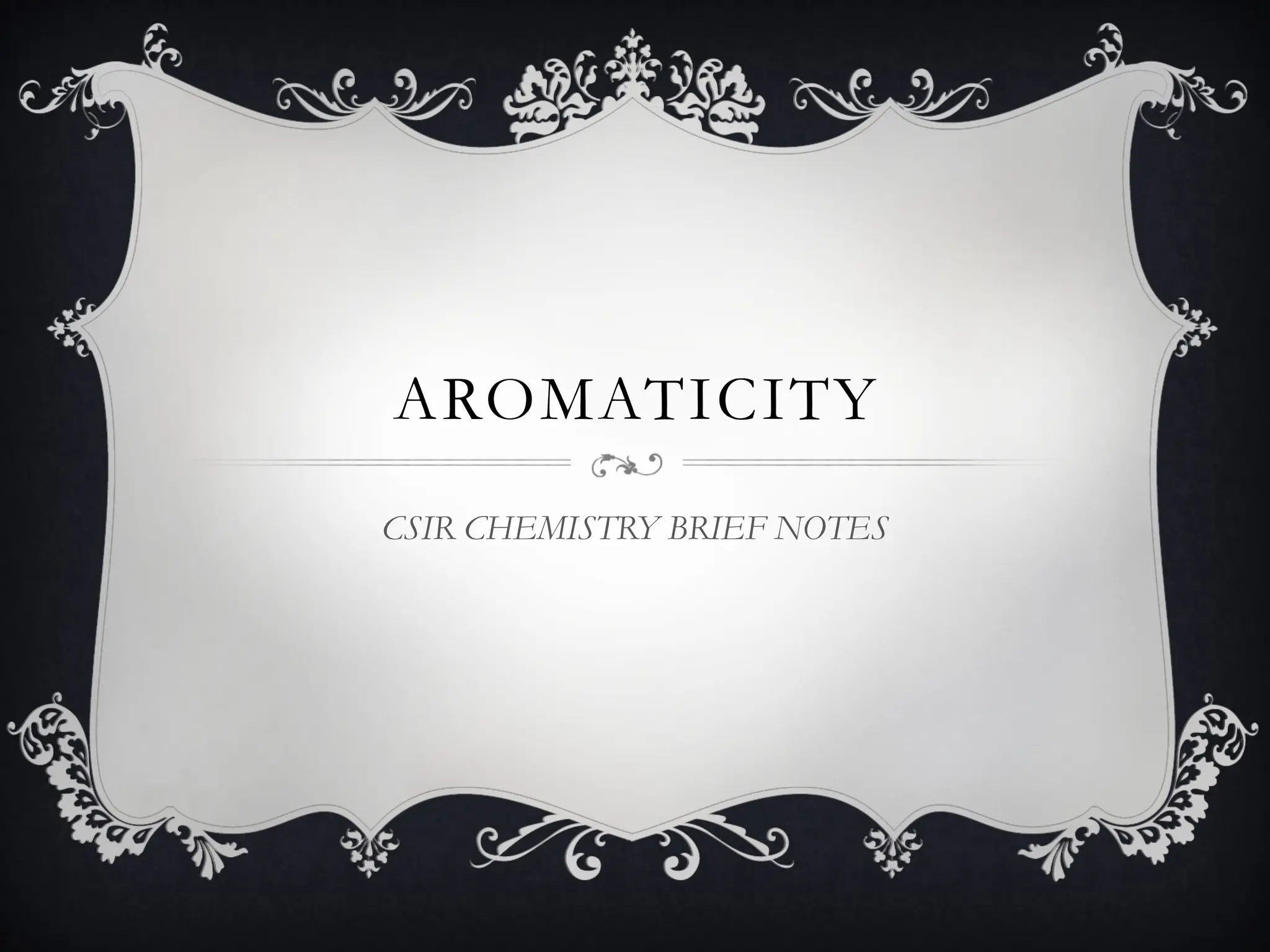 AROMATICITY EXPLANATION POWERPOINT SHERYL | PPTX | Chemistry | Science