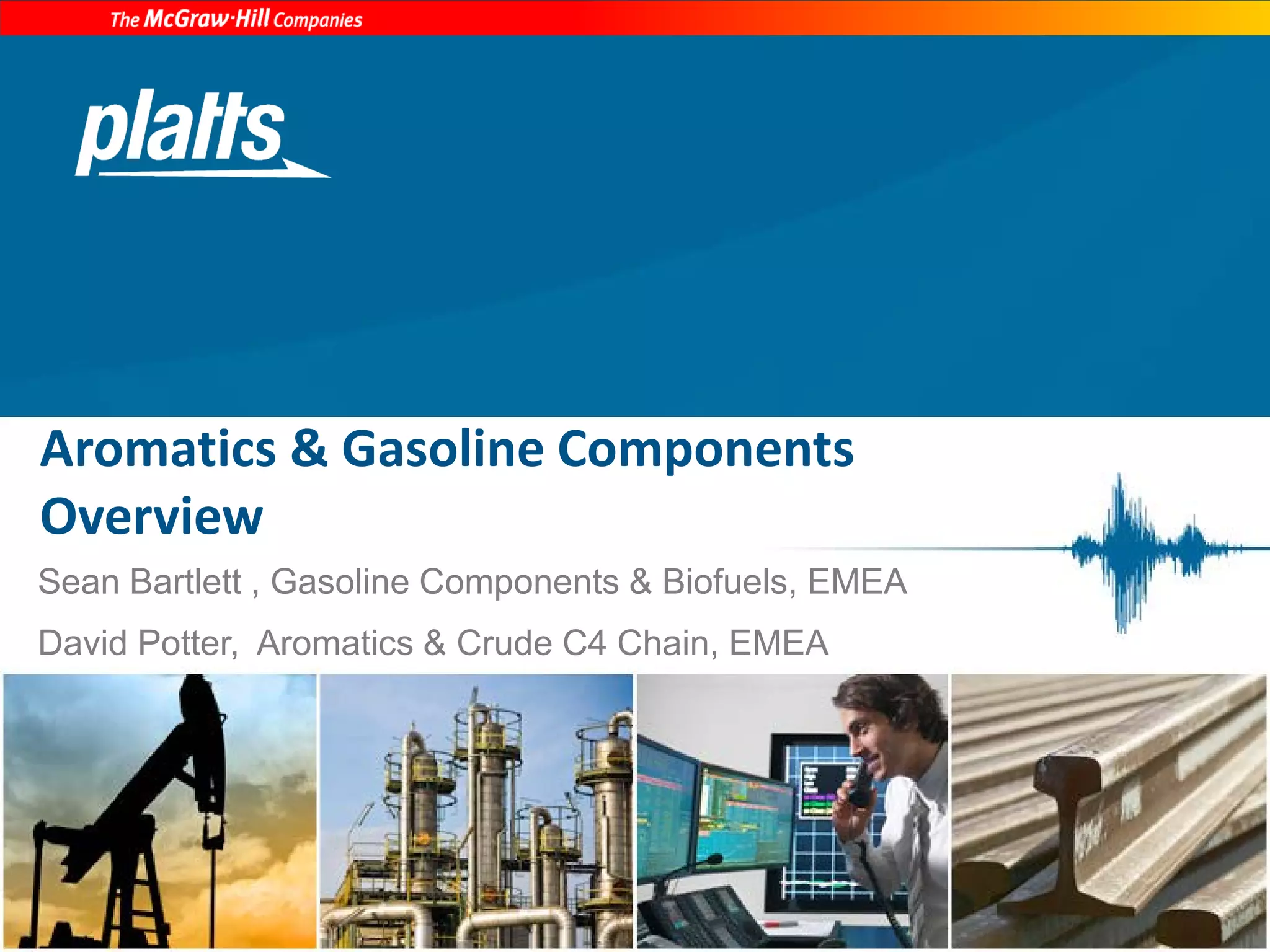 Aromatics & gasoline components overview (EPCA 2012 presentation) | PPT