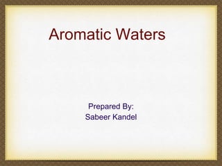 Aromatic waters | PPT