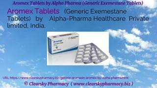 Aromex Tablets by Alpha Pharma (Generic Exemestane Tablets) | PDF