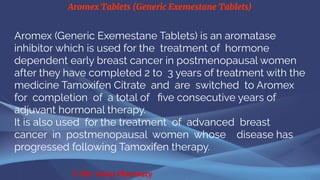 Aromex Tablets (Generic Exemestane Tablets) | PDF