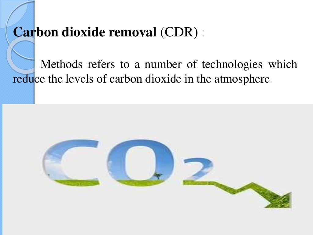 Carbon dioxide removal from the atmosphere