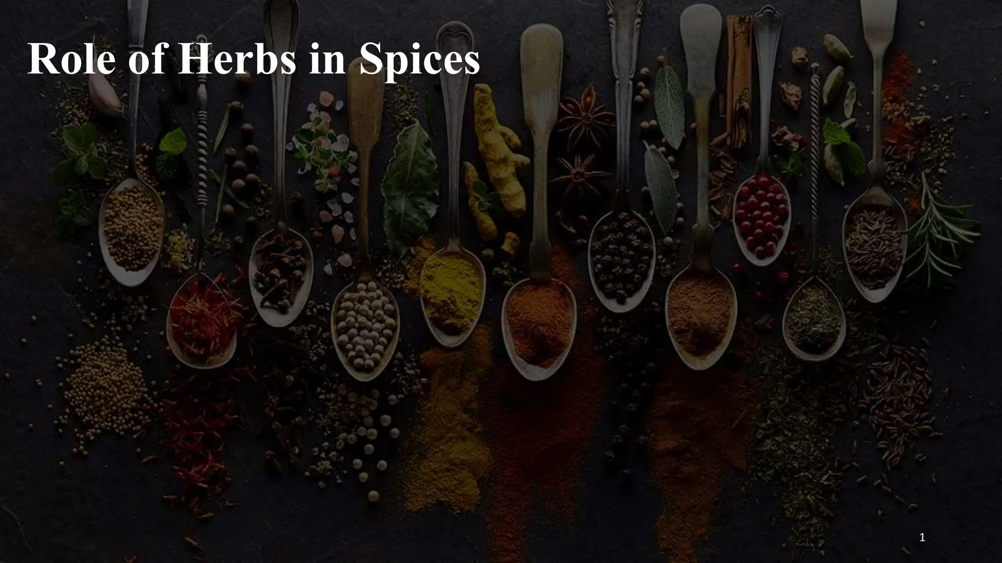 Nature's Pantry: Unveiling the Role of Herbs in Spices.pptx