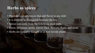 Nature's Pantry: Unveiling the Role of Herbs in Spices.pptx